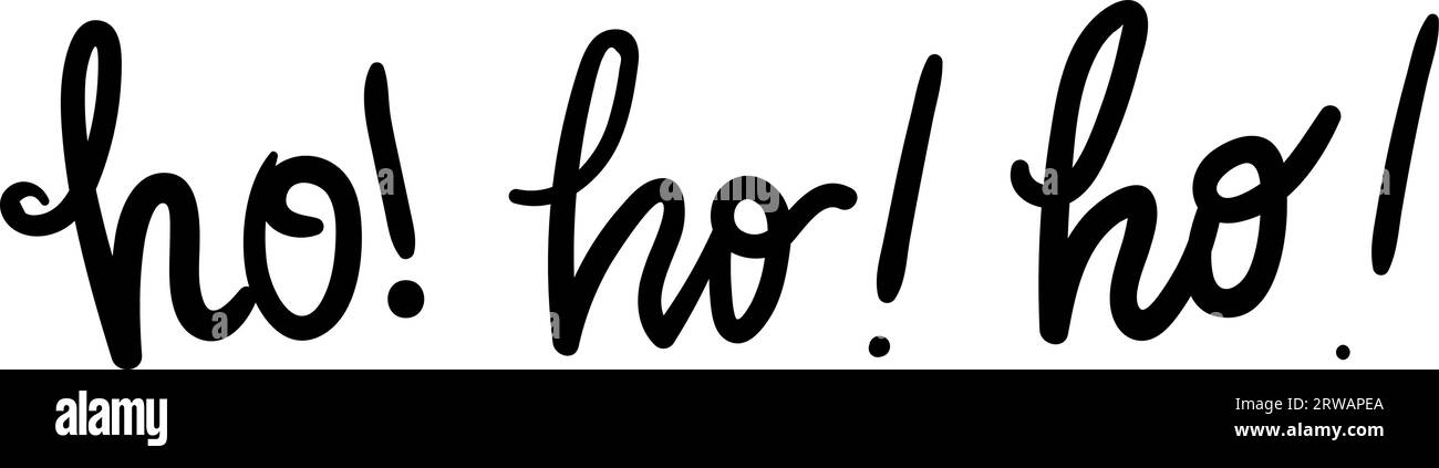 Ho ho ho Santa Merry Christmas cry. Holiday calligraphy lettering handwritten in black ink. New ...