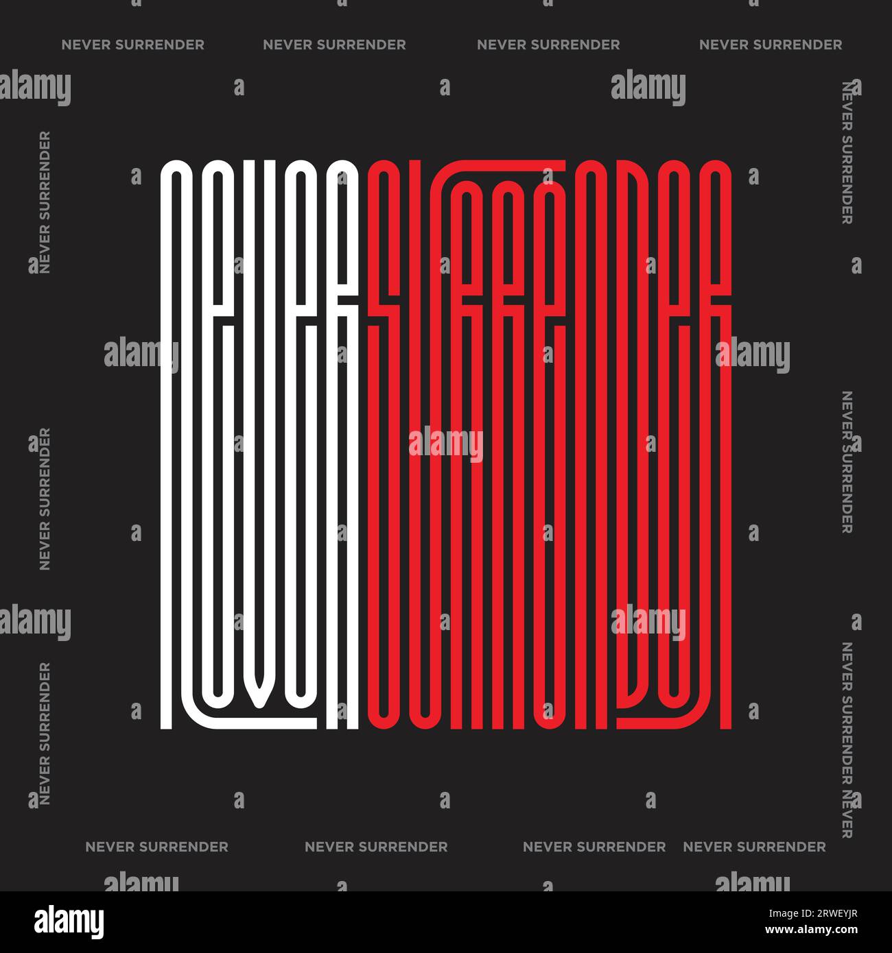 Never Surrender Inspirational lettering text background vector ...