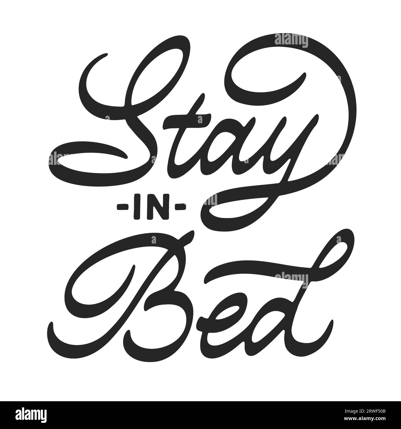 Stay In Bed lettering Stock Vector Image & Art - Alamy