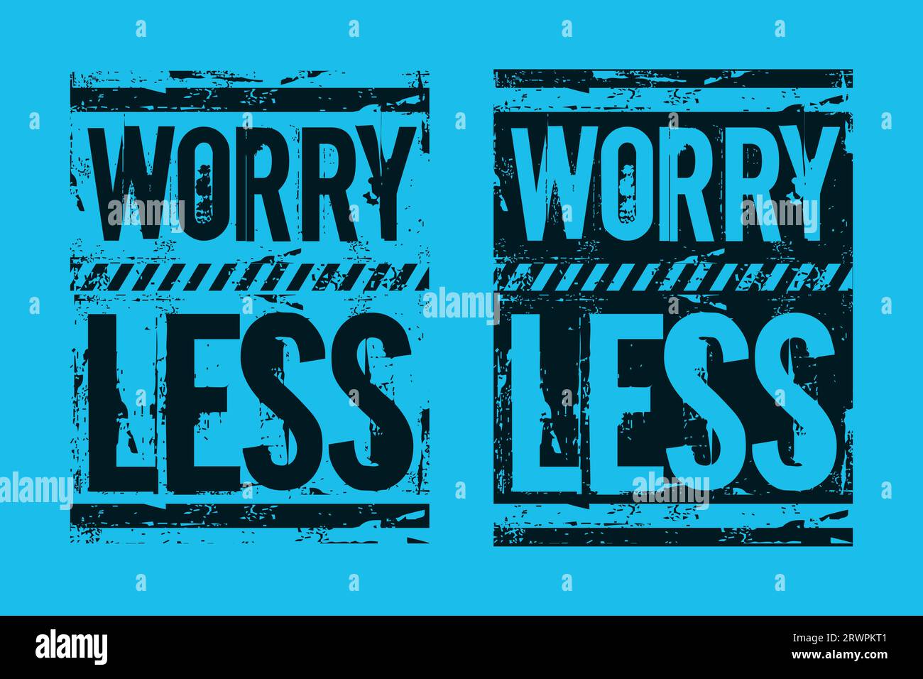 worry,less, motivational quote, brush stroke. banner, poster, etc. grunge vector design Stock ...
