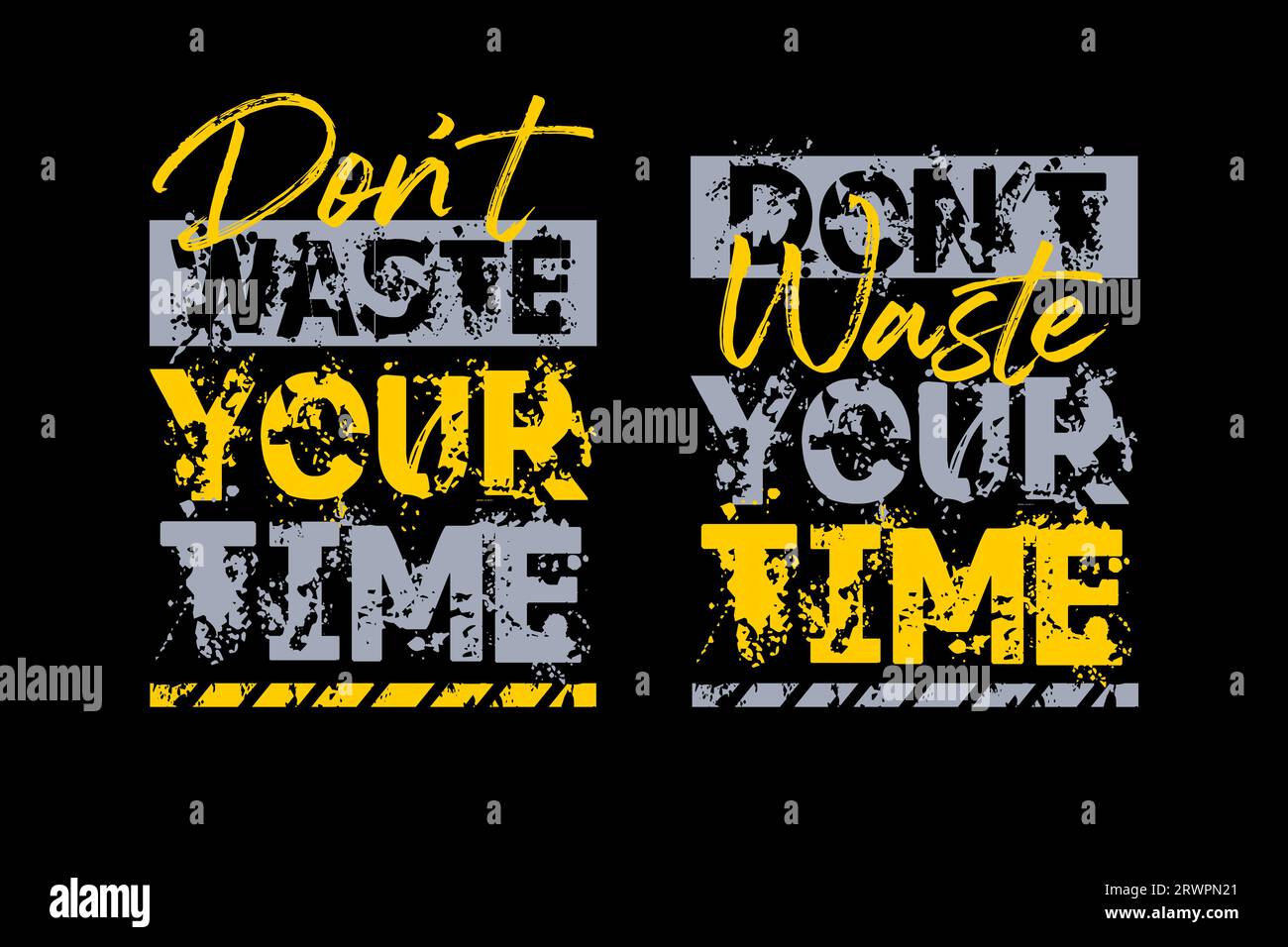 don't waste your time, motivational quote, brush stroke. banner, poster ...