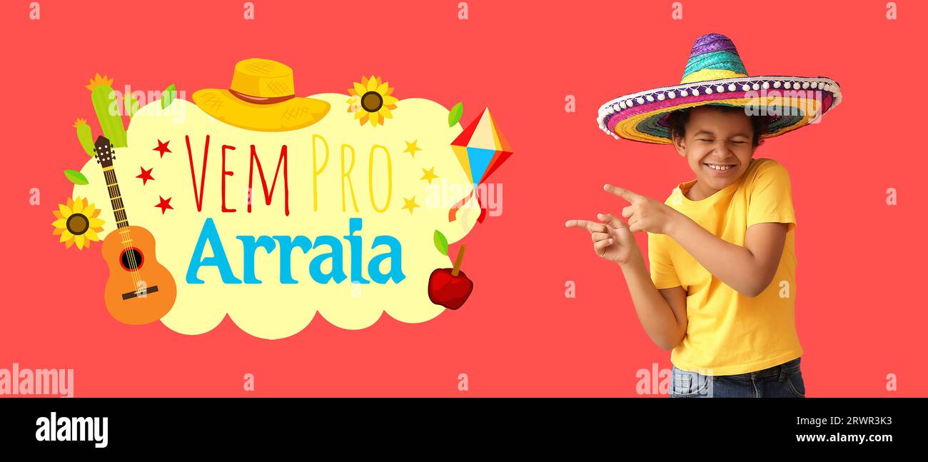 Text VEM PRO ARRAIA (let's go to arraia tent) and funny boy in sombrero ...
