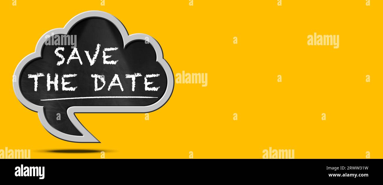 3D Illustration of a speech bubble with the message Save the Date on ...