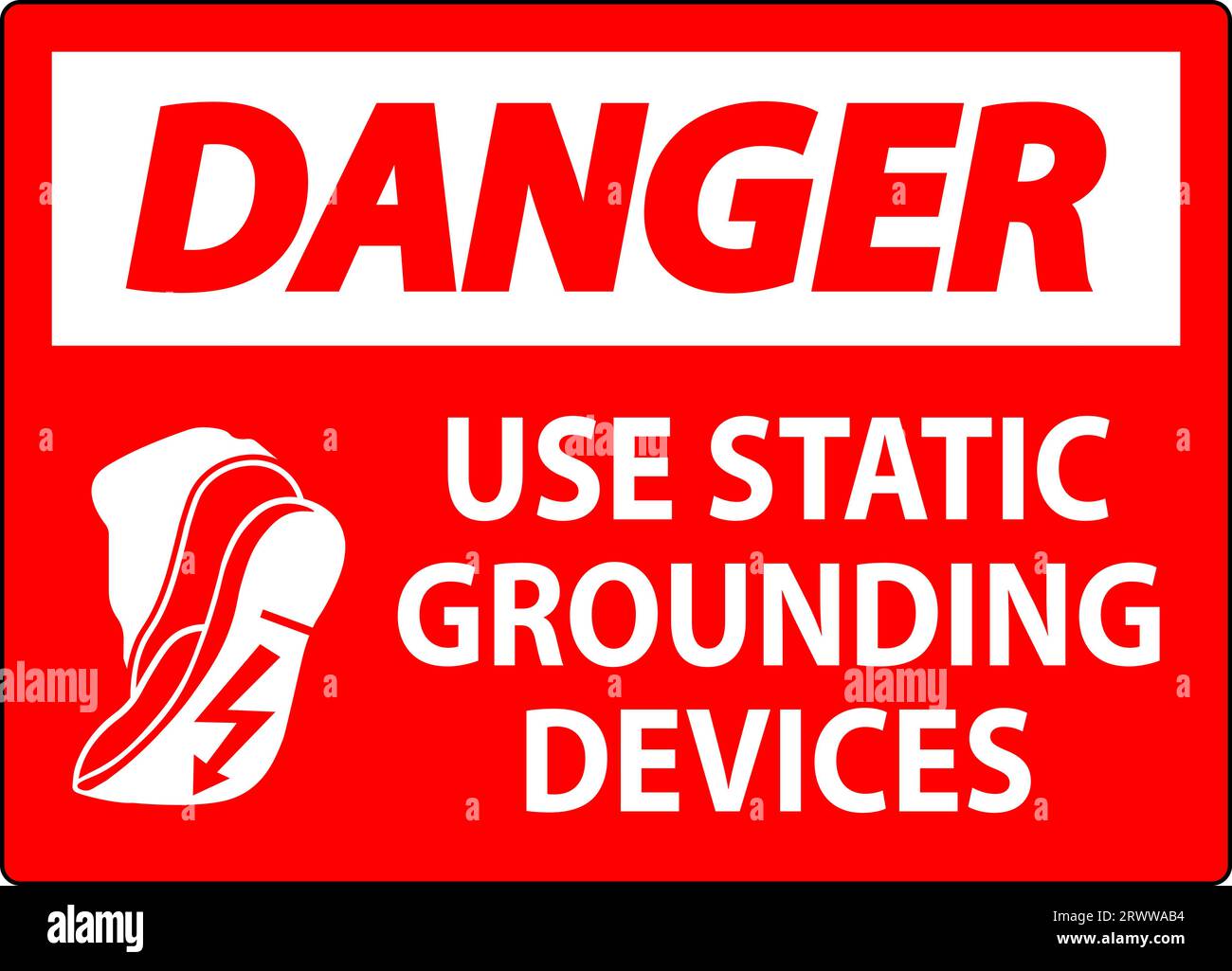Danger Sign Use Static Grounding Devices Stock Vector Image & Art - Alamy