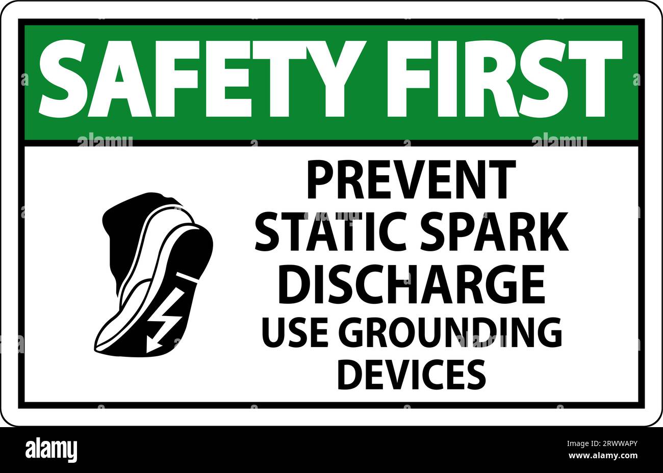 Safety First Sign Prevent Static Spark Discharge, Use Grounding Devices ...