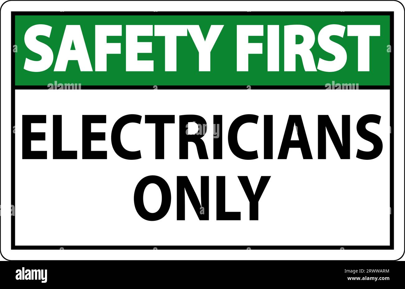 Safety First Sign Electricians Only Stock Vector Image & Art - Alamy