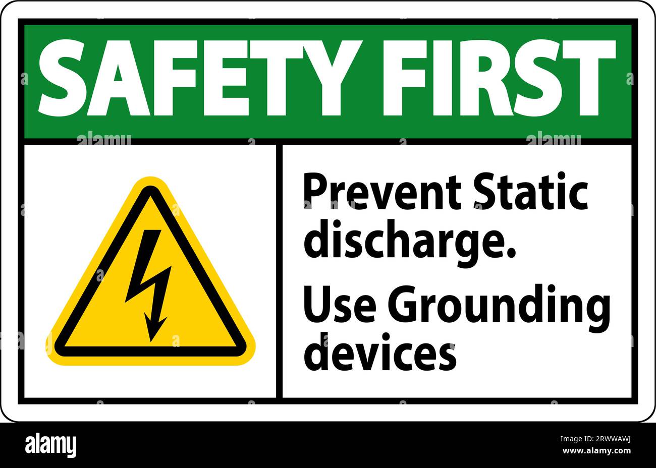 Safety First Sign Prevent Static Discharge, Use Grounding Devices Stock ...