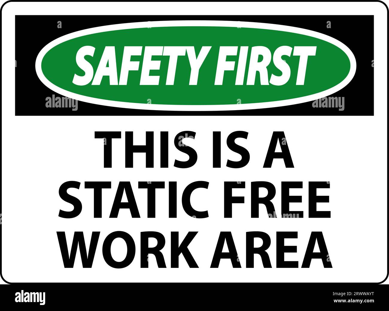 Safety First Sign This Is A Static Free Work Area Stock Vector Image ...