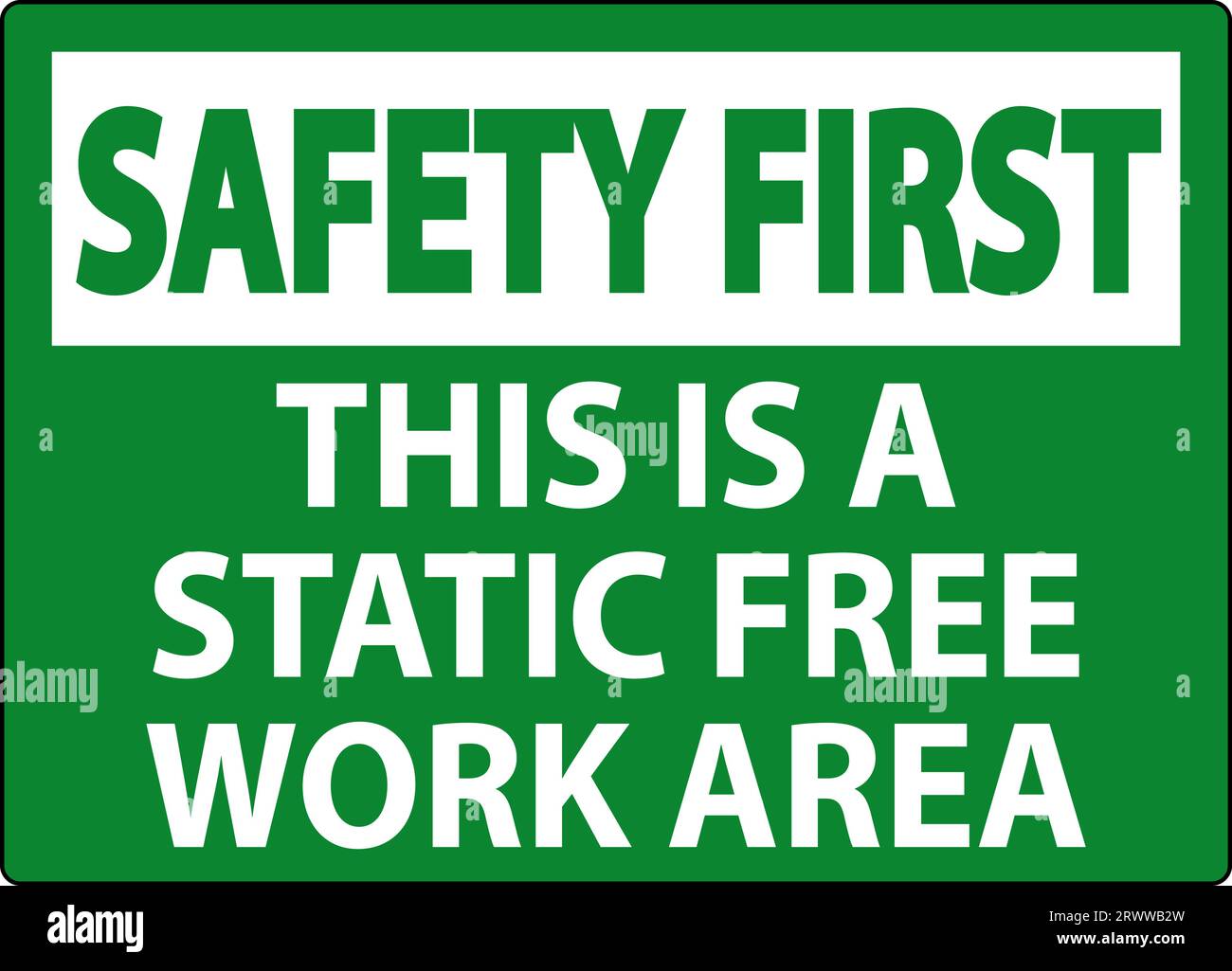 Safety First Sign This Is A Static Free Work Area Stock Vector Image ...