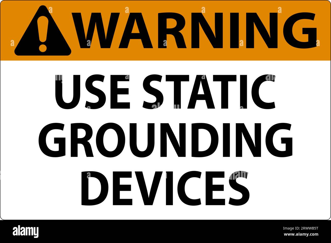 Warning Sign Use Static Grounding Devices Stock Vector Image & Art - Alamy