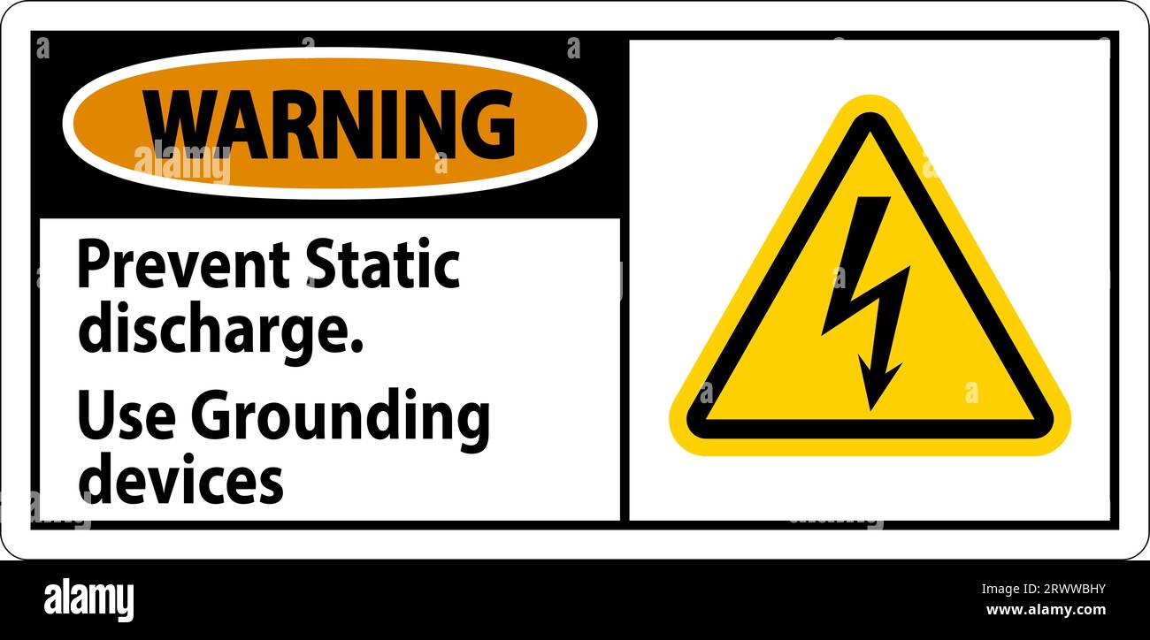 Warning Sign Prevent Static Discharge, Use Grounding Devices Stock ...