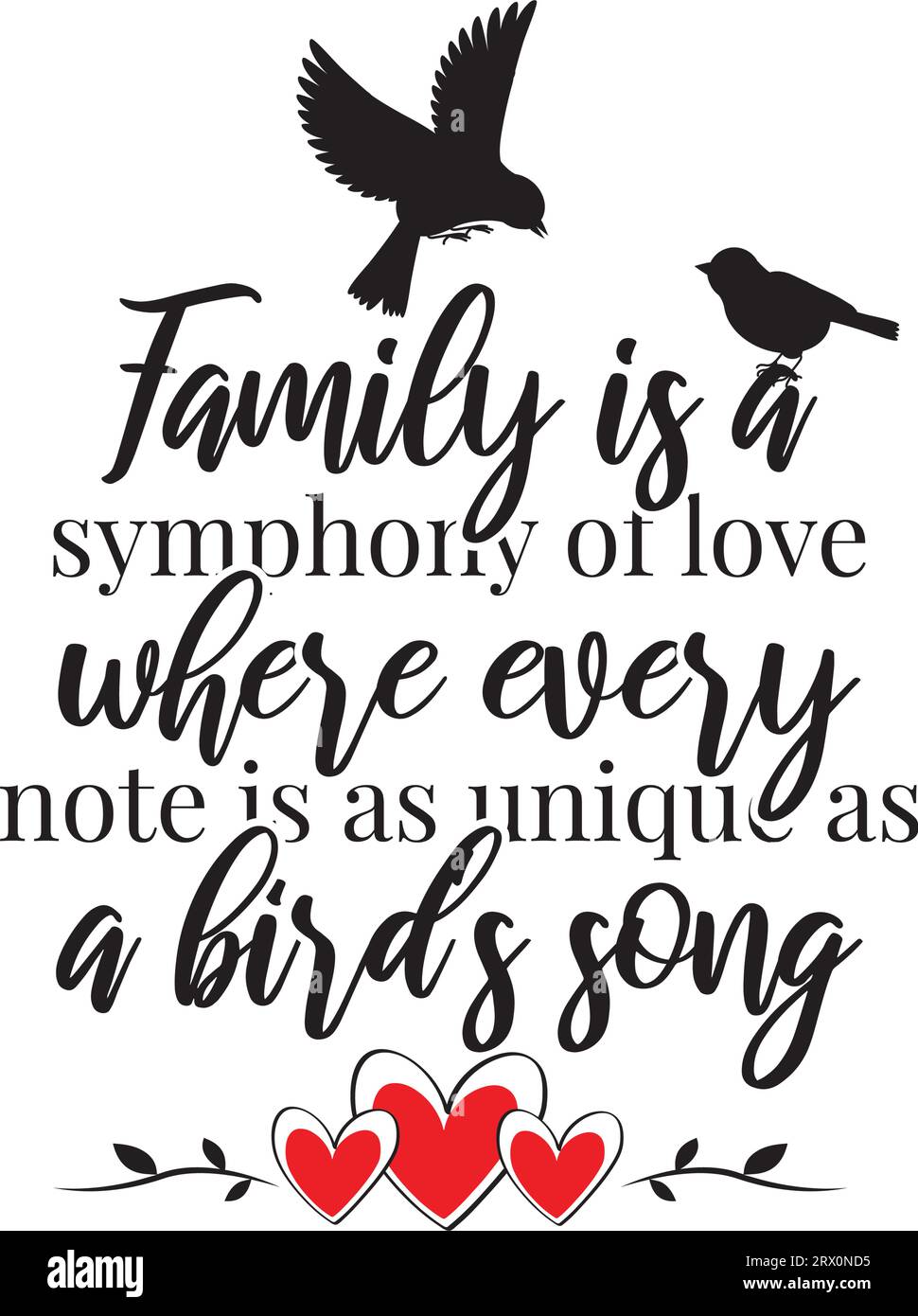 Family is a symphony of love, where every note is as unique as a bird's ...