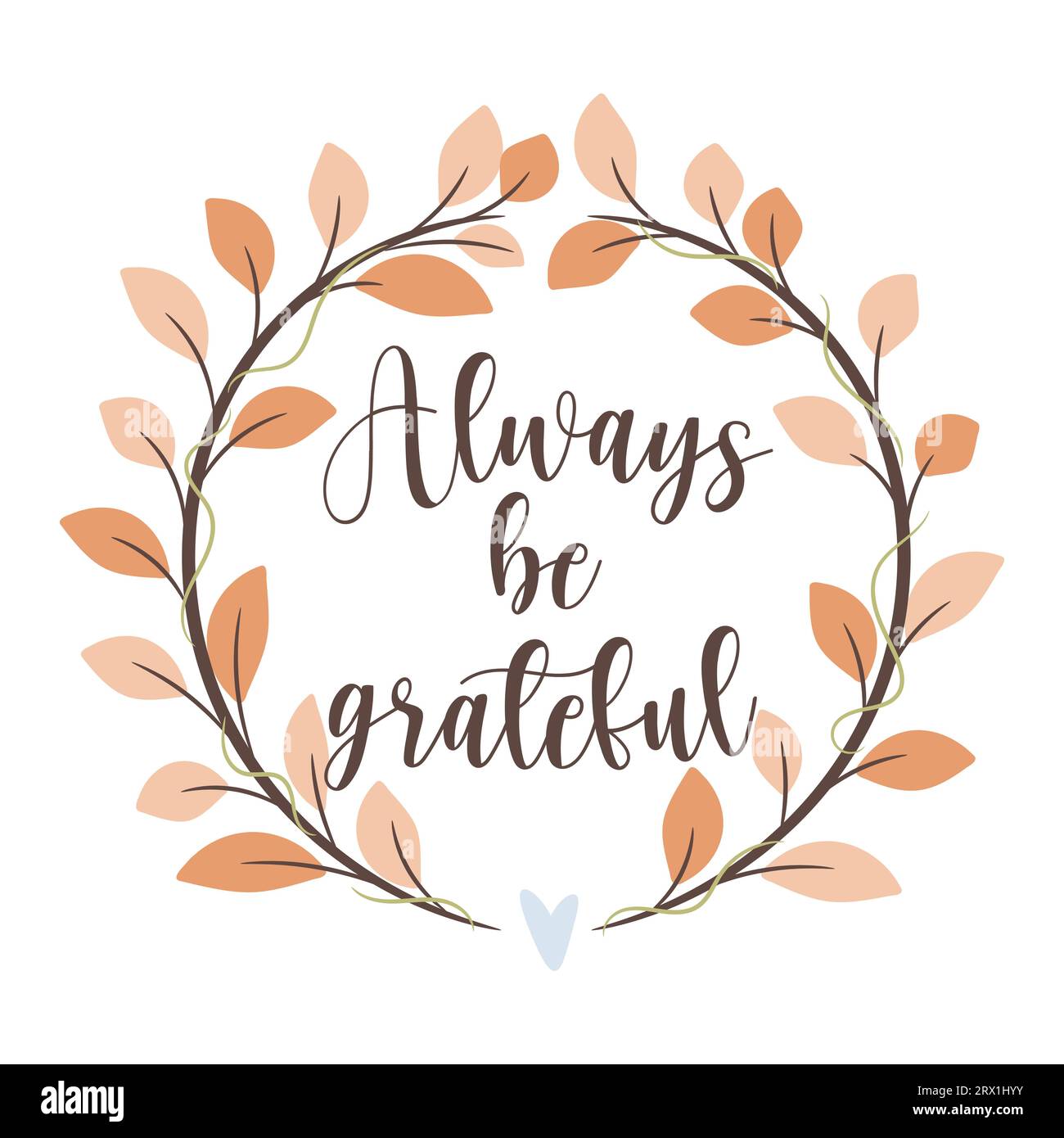 Always be grateful. Abstract foliage wreath. Vector illustration Stock ...