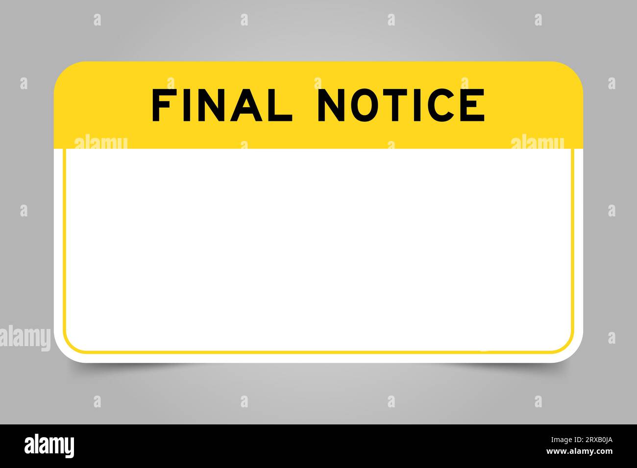 Label banner that have yellow headline with word final notice and white ...