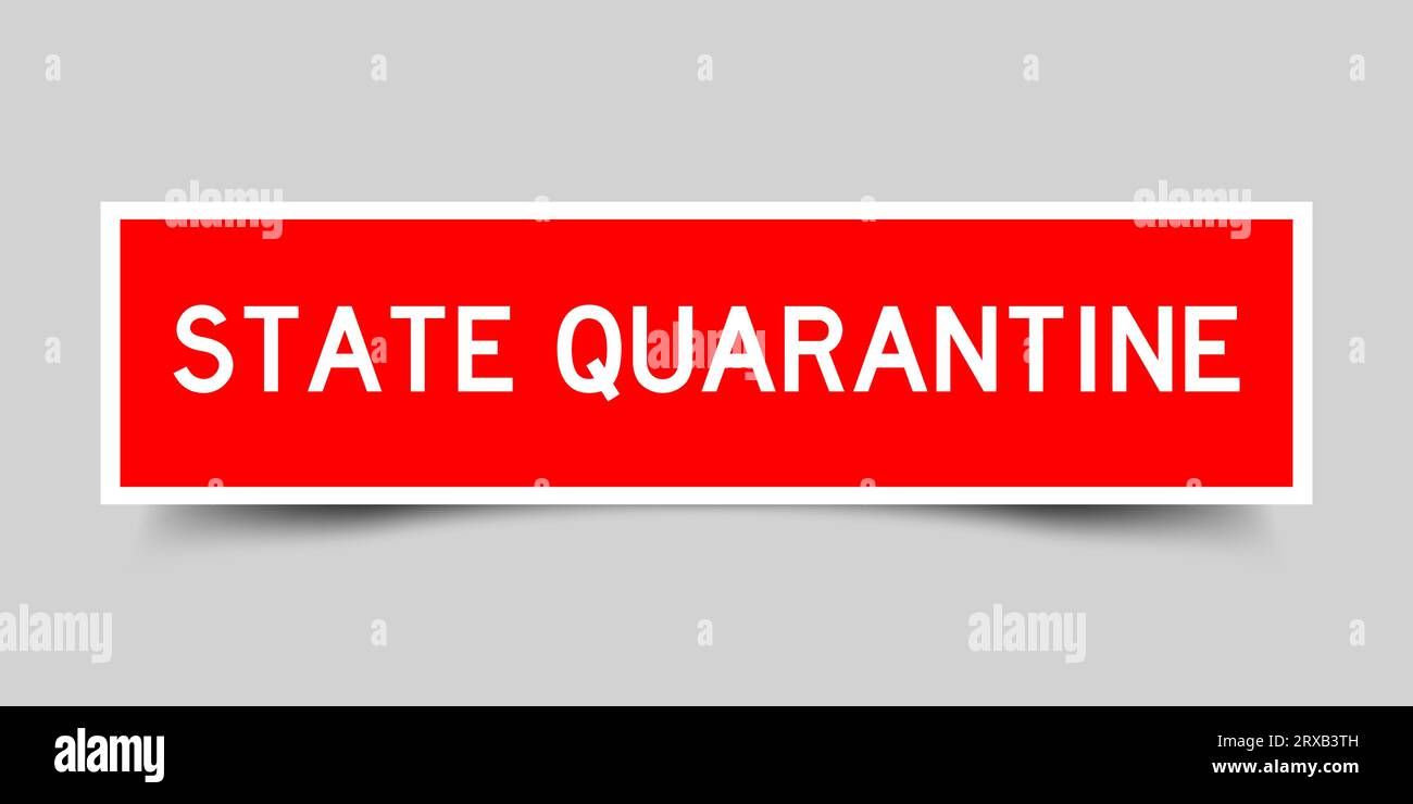 Sticker label with word state quarantine in red color on gray ...