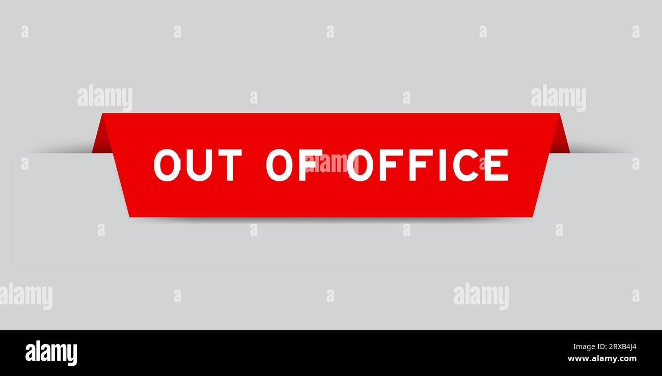 Red color inserted label with word out of office on gray background ...