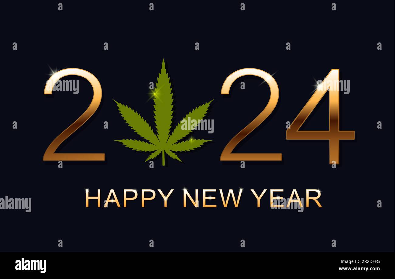 Happy New Year 2024. Greeting Card. New Year background with marijuana ...