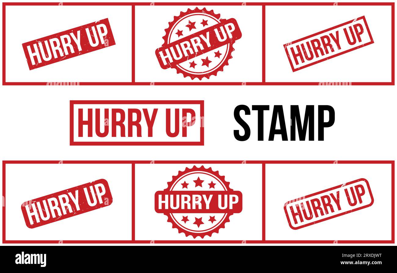 Hurry Up Rubber Stamp Set Vector Stock Vector Image & Art - Alamy