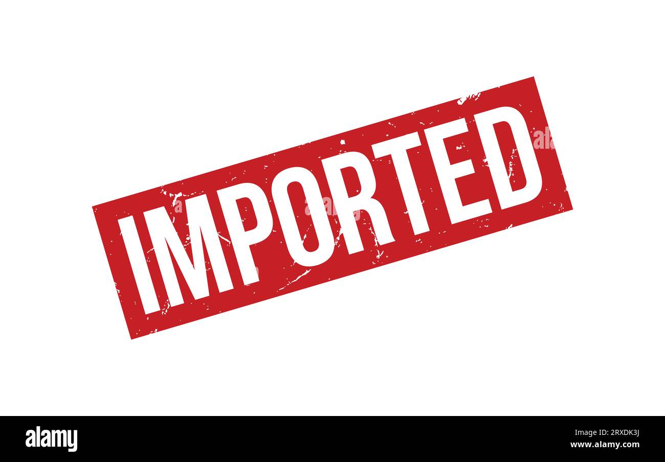 Imported Rubber Stamp Seal Vector Stock Vector Image & Art - Alamy