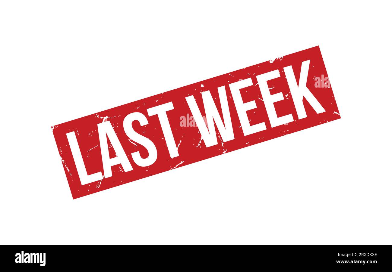 Last Week Rubber Stamp Seal Vector Stock Vector Image & Art - Alamy