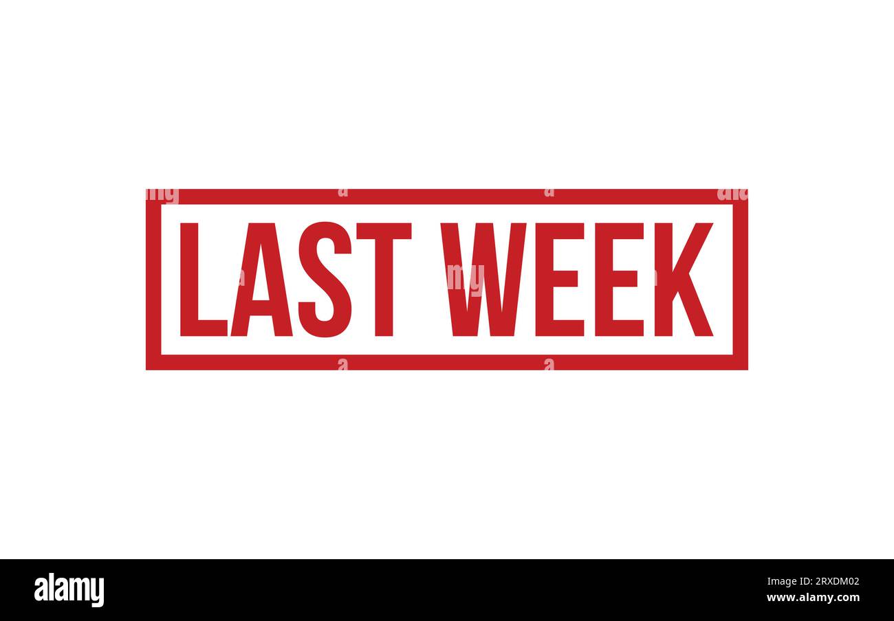 Last Week Rubber Stamp Seal Vector Stock Vector Image & Art - Alamy