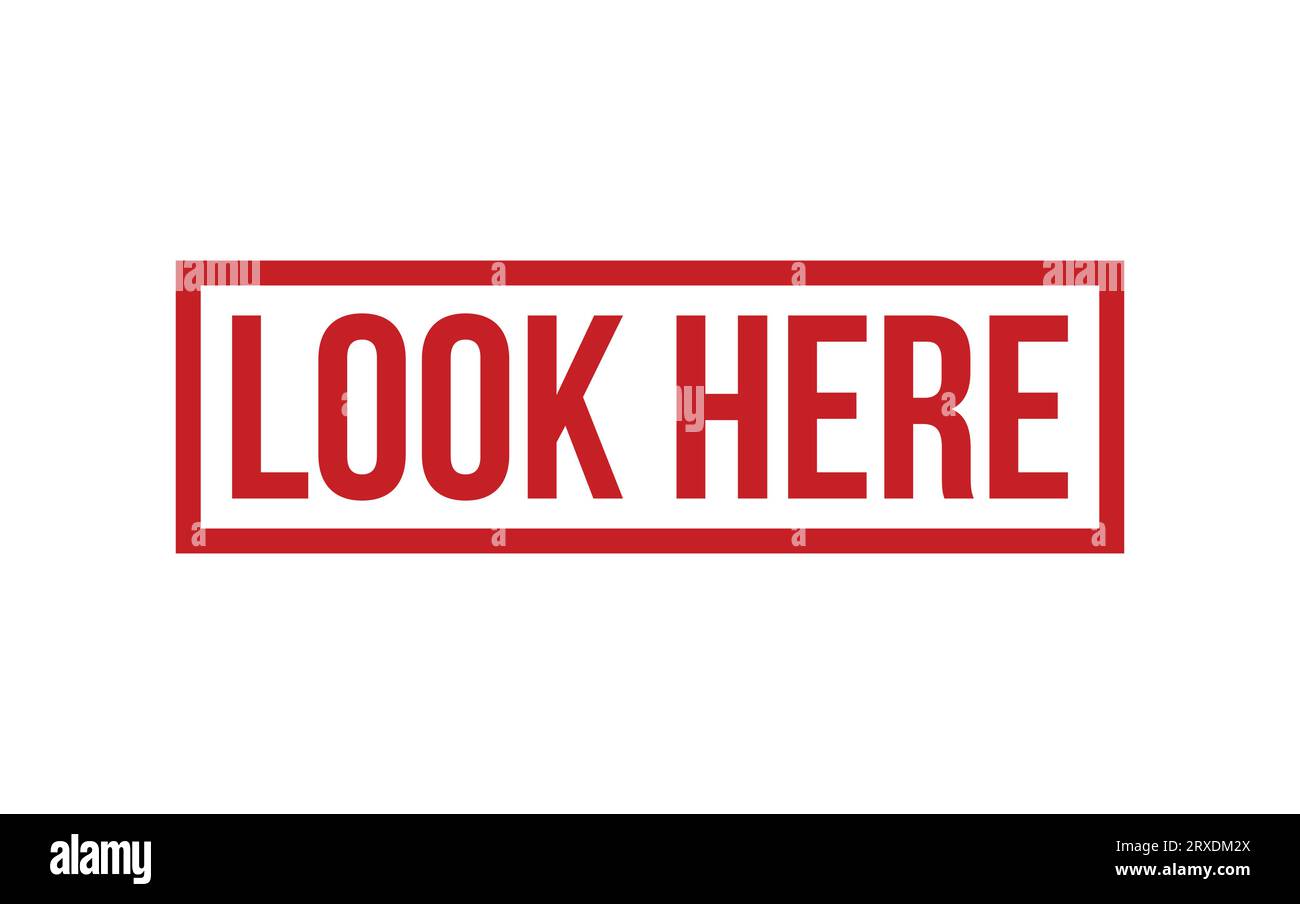 Look Here Rubber Stamp Seal Vector Stock Vector Image & Art - Alamy