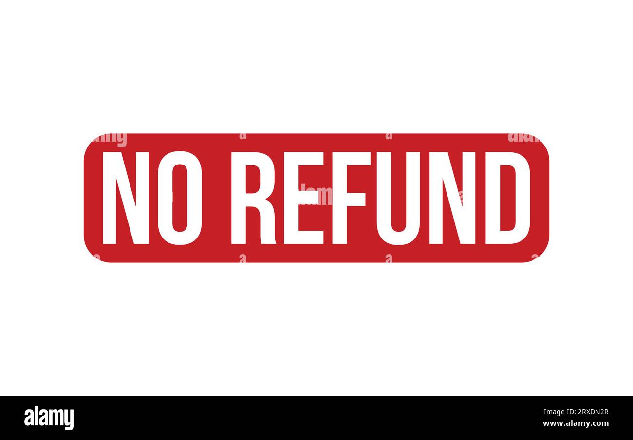 No refund rubber stamp hi-res stock photography and images - Alamy