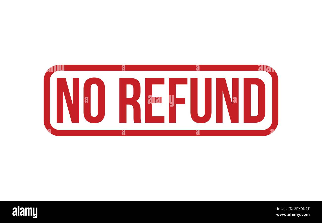 Red No Refund Rubber Stamp Seal Vector Stock Vector Image & Art - Alamy