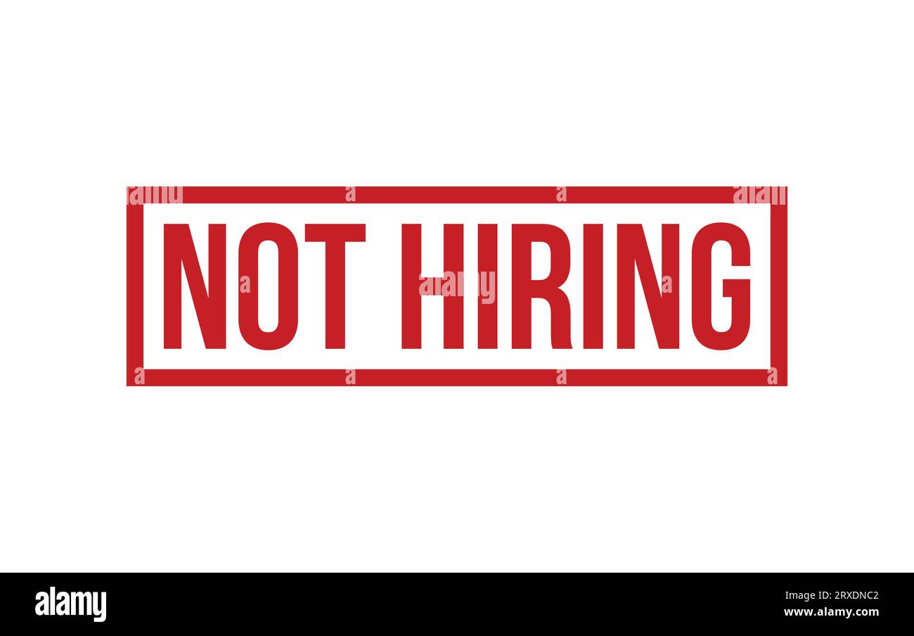 Not Hiring rubber grunge stamp seal vector Stock Vector Image & Art - Alamy