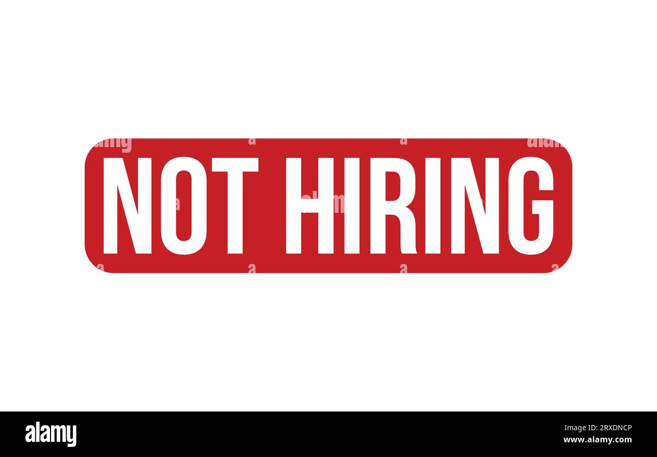 Not Hiring Rubber Stamp Seal Vector Stock Vector Image & Art - Alamy