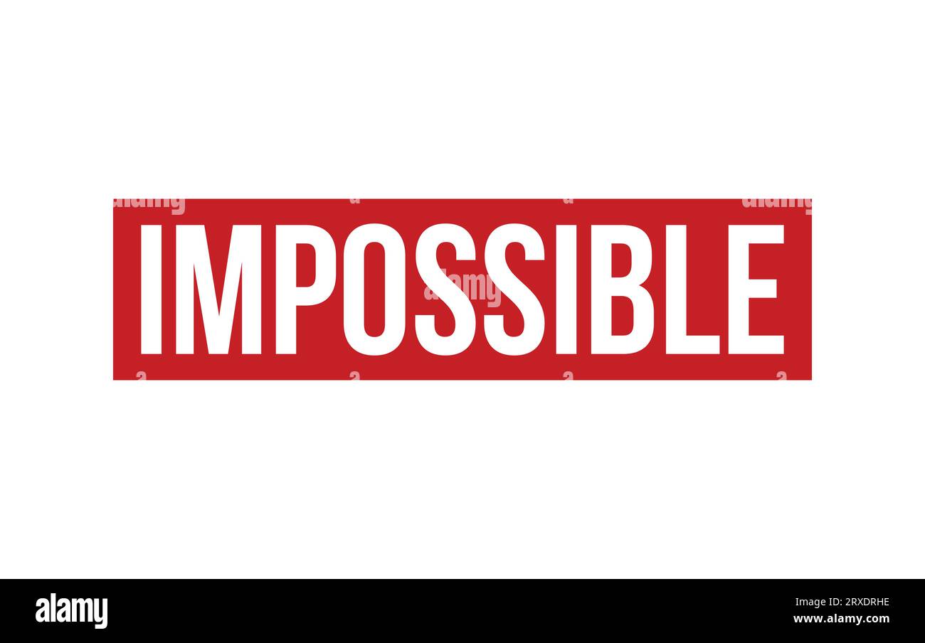 Impossible Rubber Stamp Seal Vector Stock Vector Image & Art - Alamy