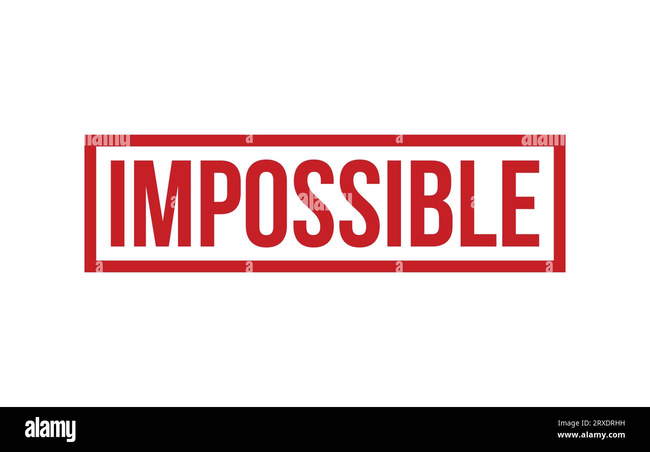 Red Impossible Rubber Stamp Seal Vector Stock Vector Image & Art - Alamy