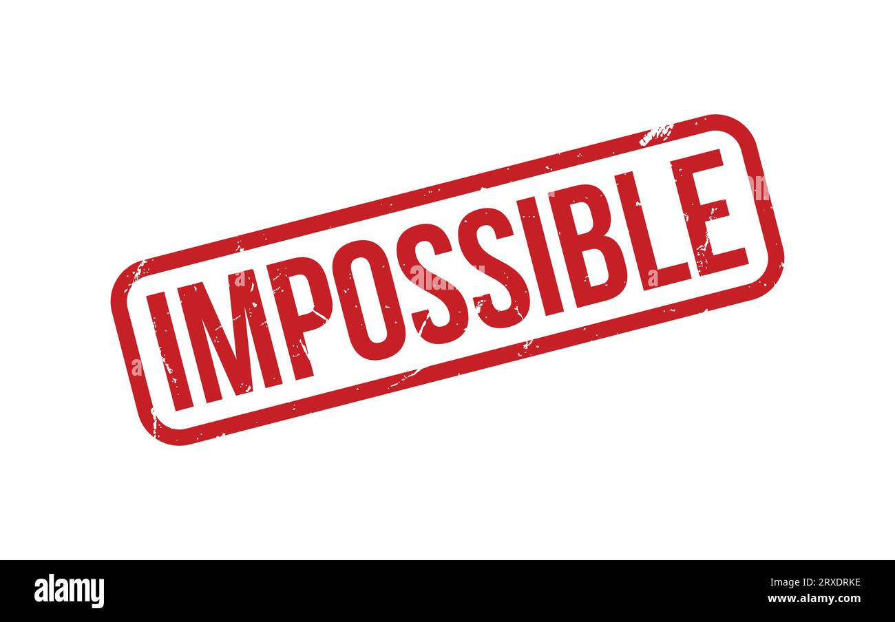 Red Impossible Rubber Stamp Seal Vector Stock Vector Image & Art - Alamy