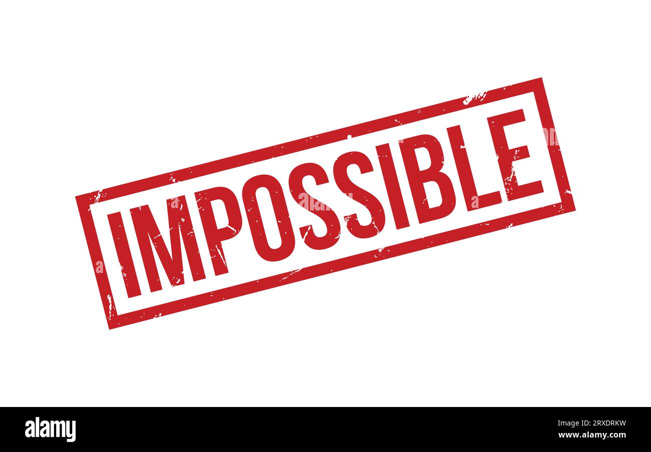 Red Impossible Rubber Stamp Seal Vector Stock Vector Image & Art - Alamy