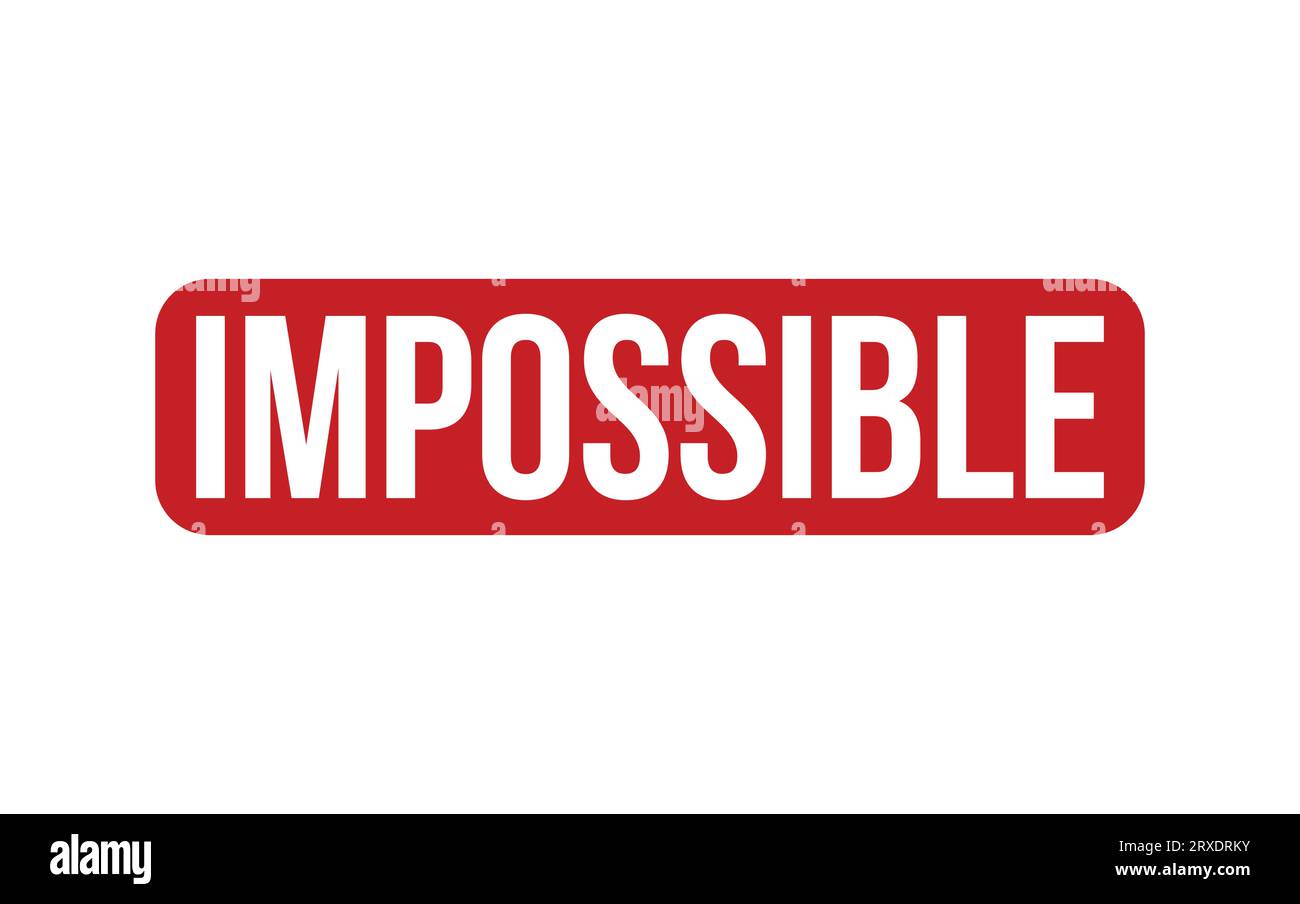 Impossible Rubber Stamp Seal Vector Stock Vector Image & Art - Alamy