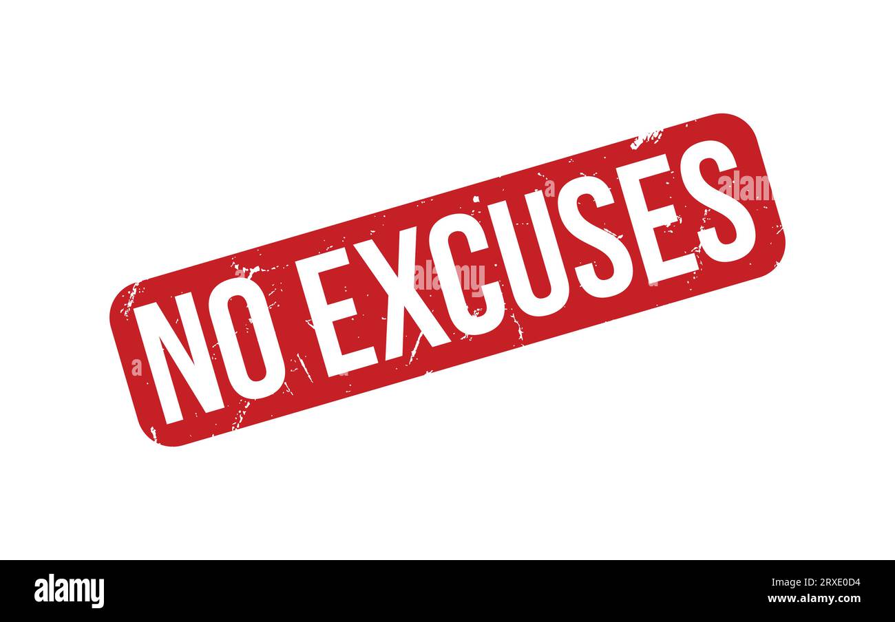 No Excuses rubber grunge stamp seal vector Stock Vector Image & Art - Alamy
