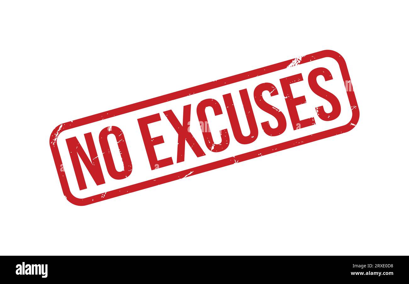 No excuses sign stamp hi-res stock photography and images - Alamy