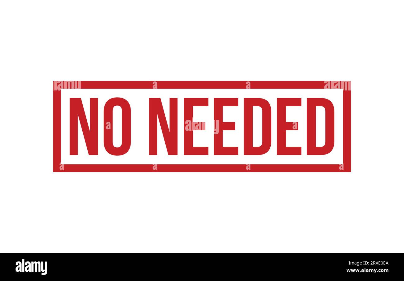 No needed rubber stamp hi-res stock photography and images - Alamy
