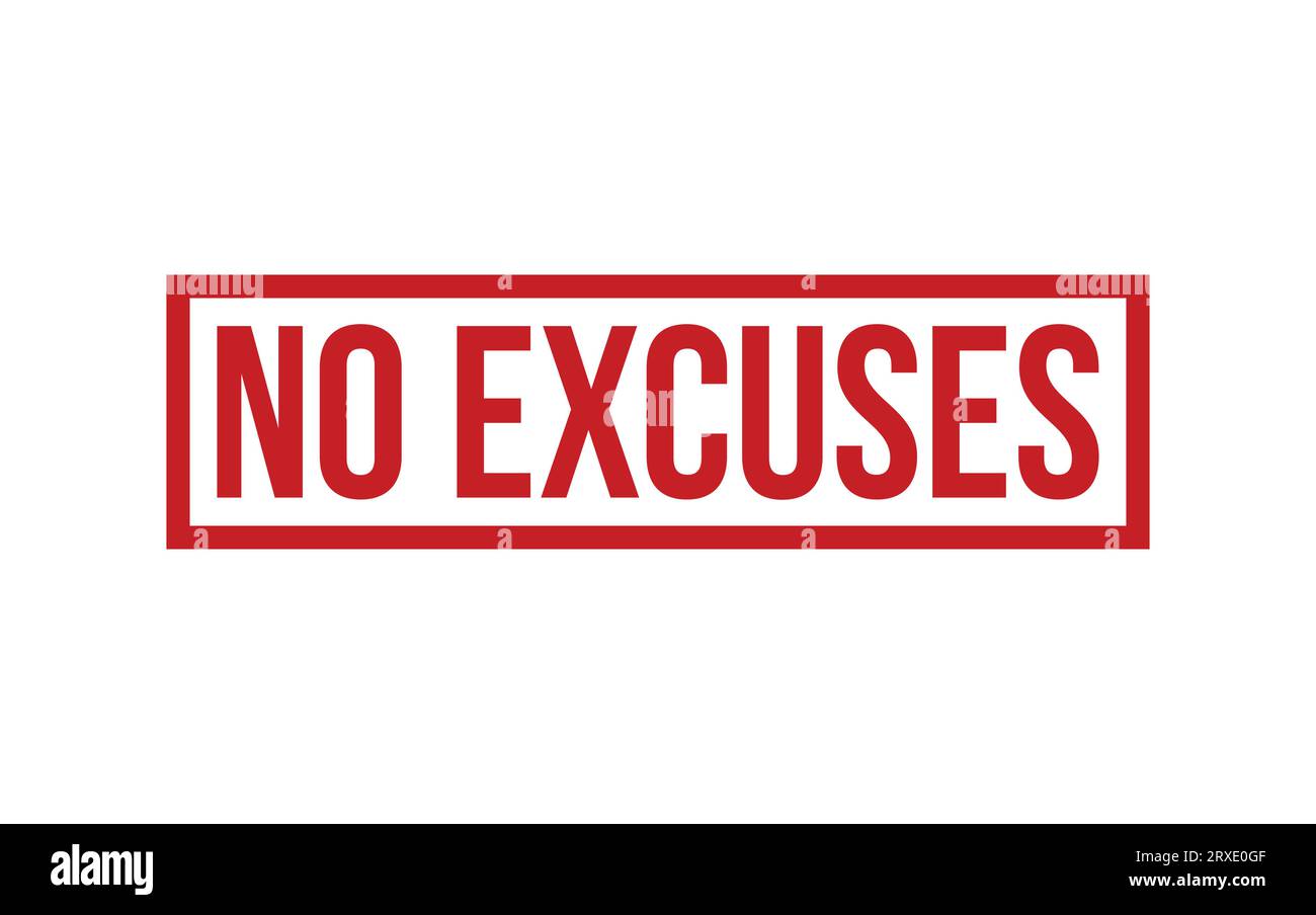 No Excuses Rubber Stamp Seal Vector Stock Vector Image & Art - Alamy