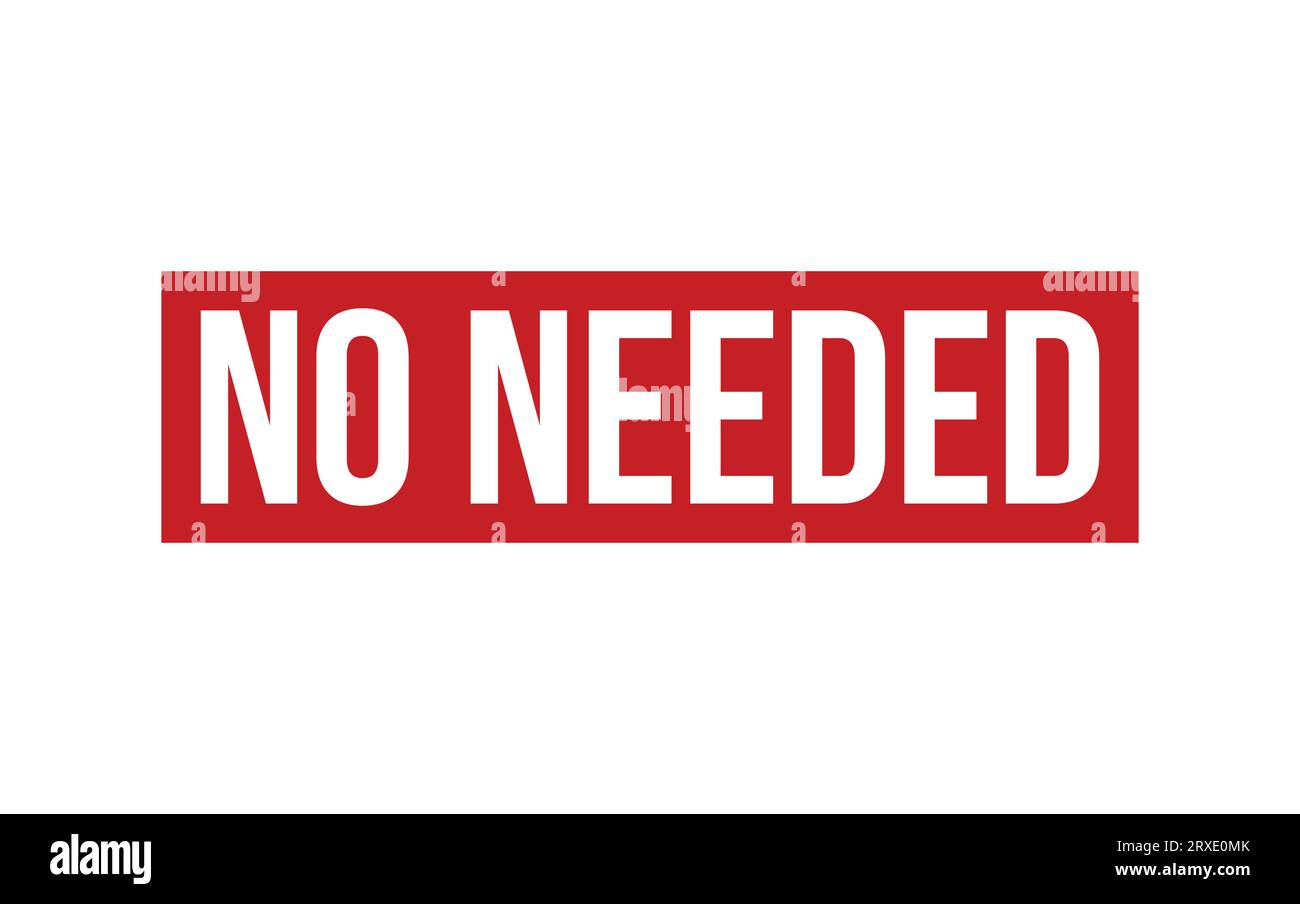 No Needed Rubber Stamp Seal Vector Stock Vector Image & Art - Alamy