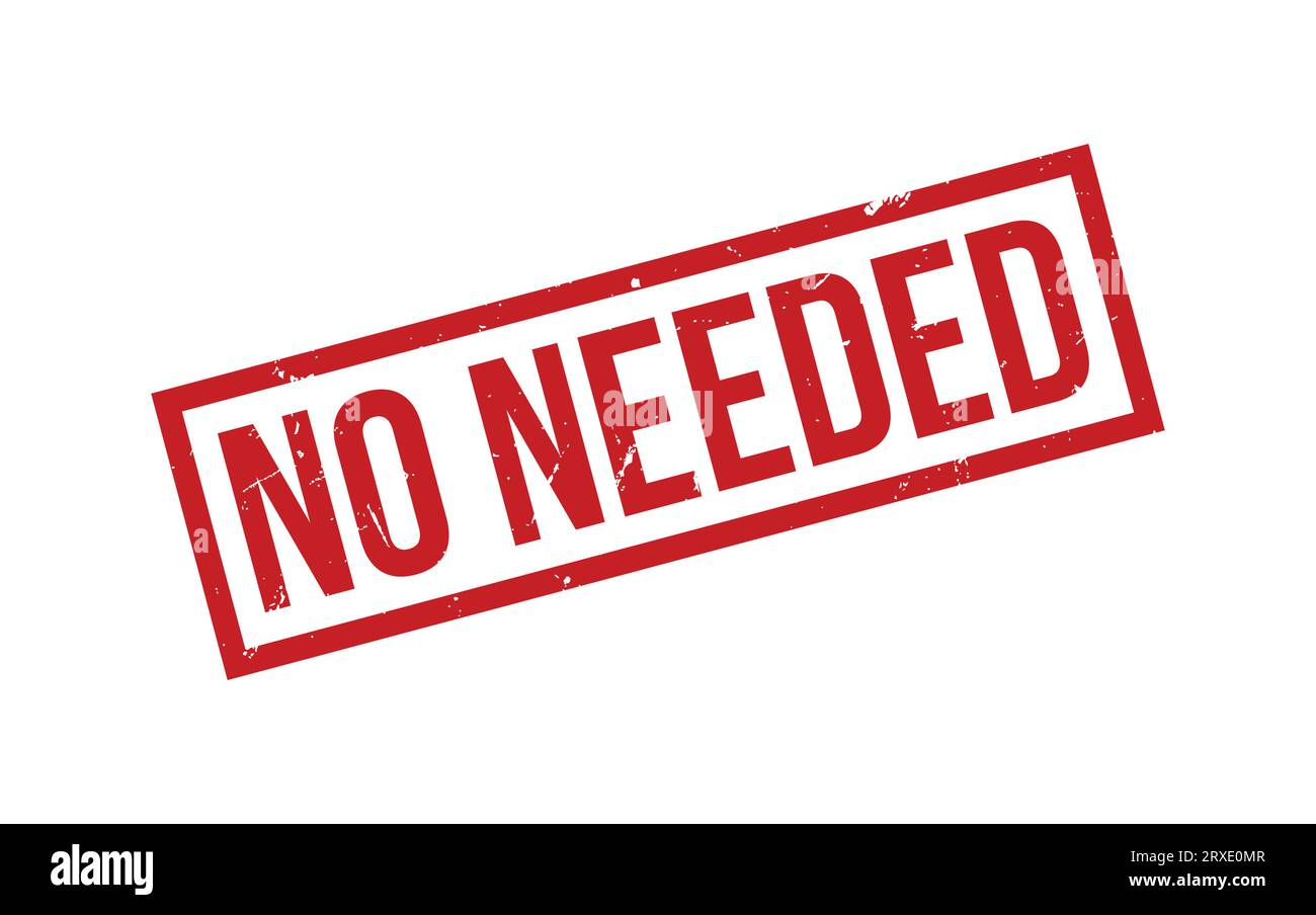 Red No Needed Rubber Stamp Seal Vector Stock Vector Image & Art - Alamy