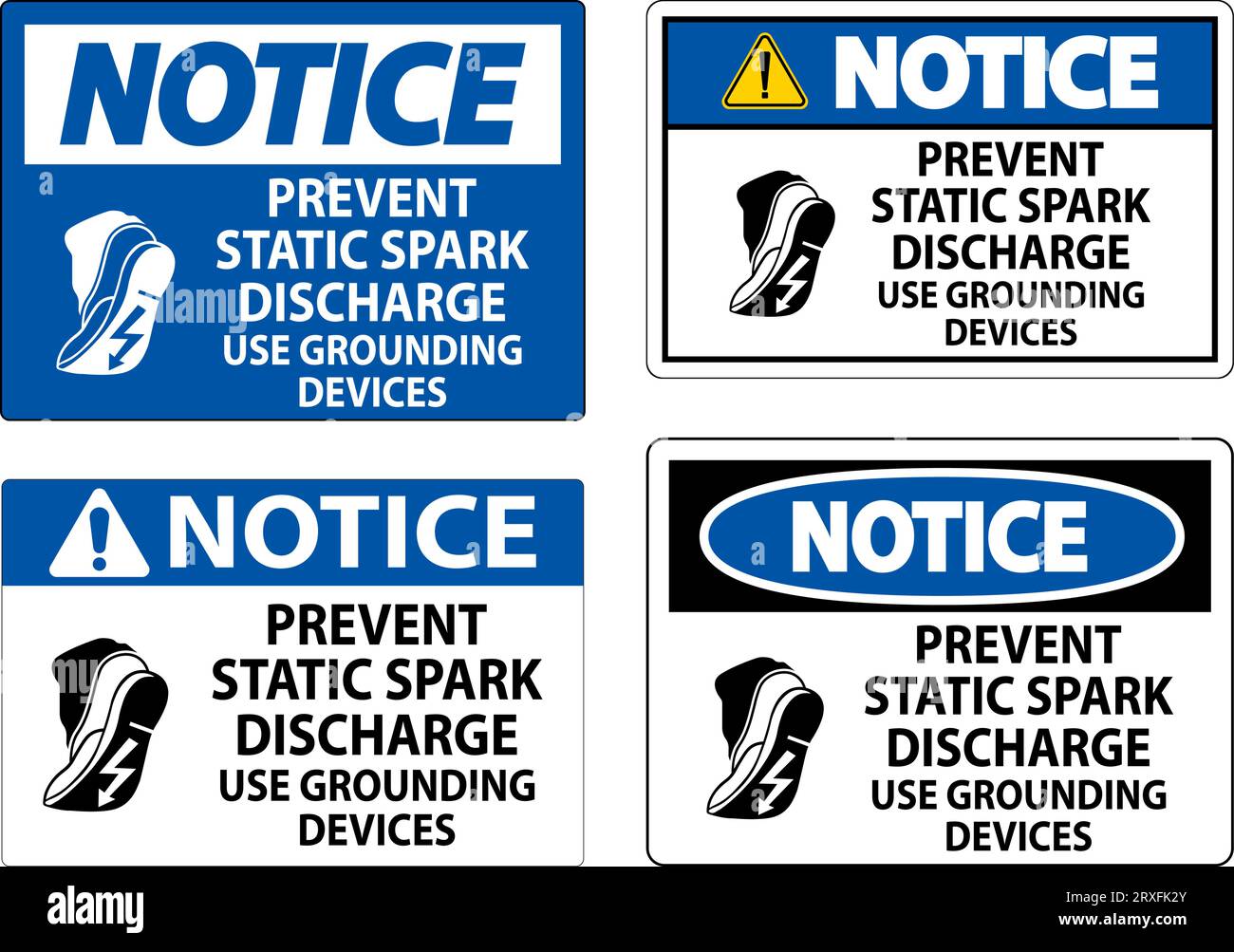 Notice Sign Prevent Static Spark Discharge, Use Grounding Devices Stock ...