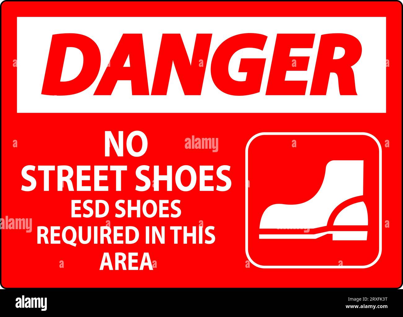 Danger Sign No Street Shoes, ESD Shoes Required In This Area Stock ...