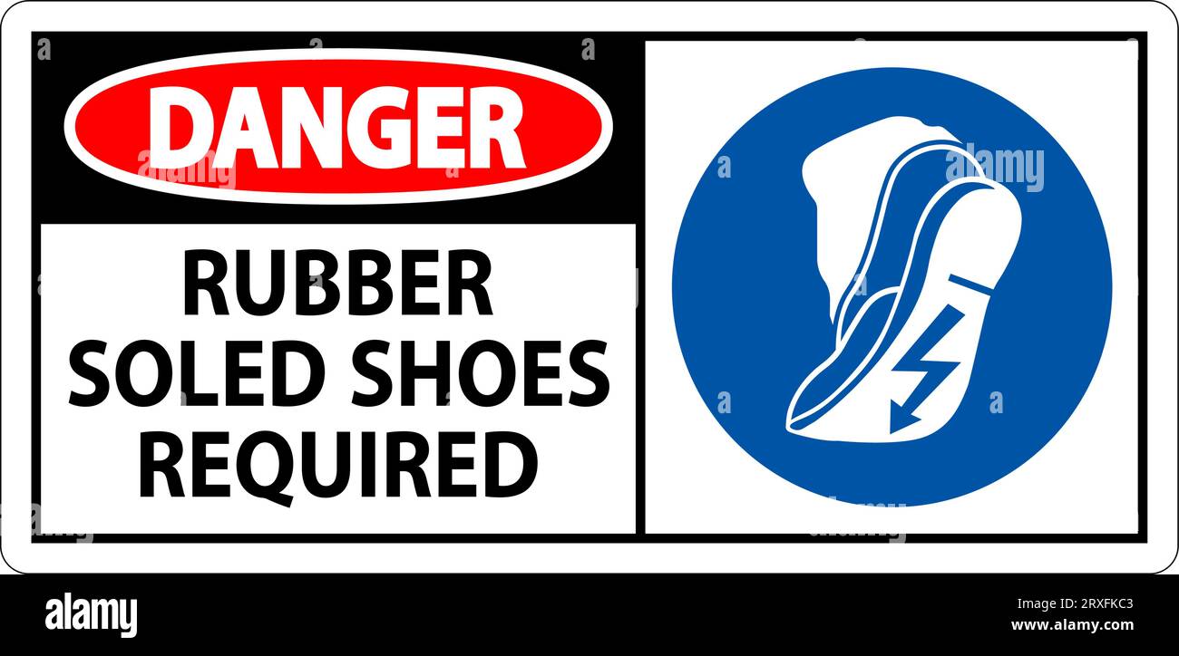 Danger Sign Rubber Soled Shoes Required Stock Vector Image & Art - Alamy