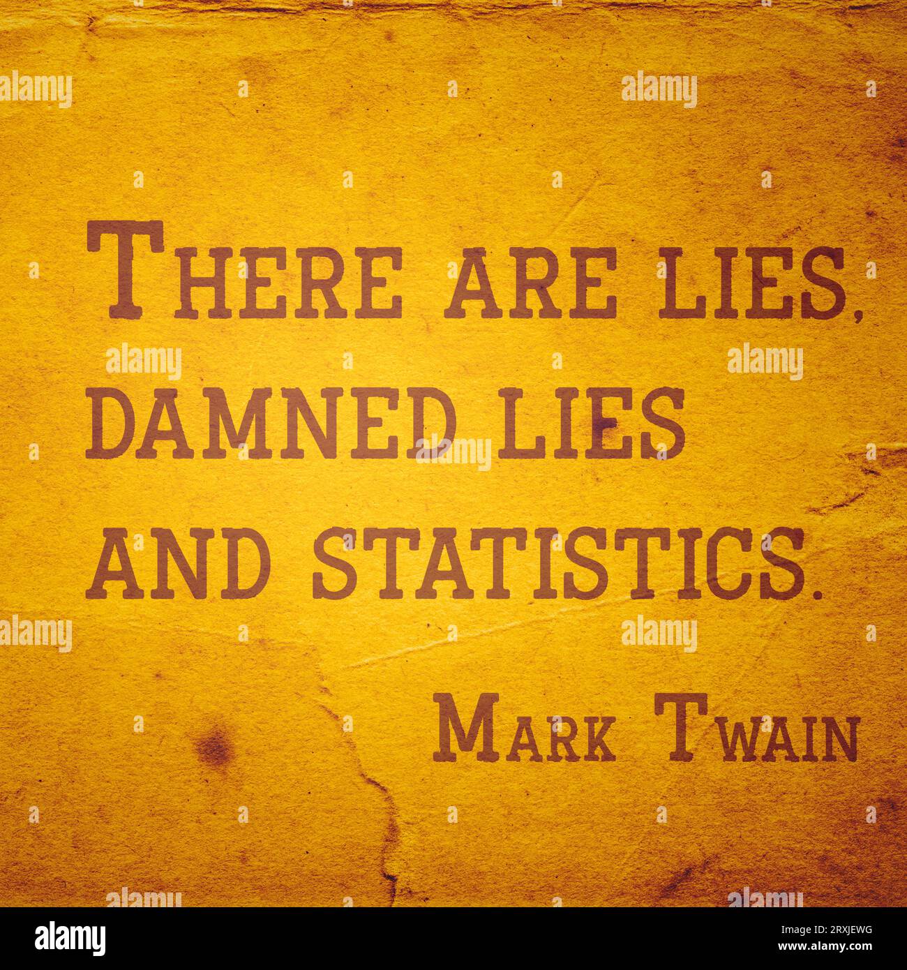 There are lies, damned lies and statistics - quote of famous American ...