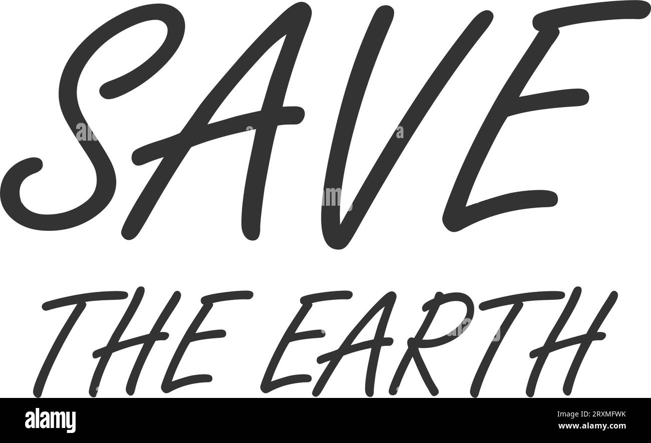 Save the Earth handwritten lettering. Lettering for poster, background ...