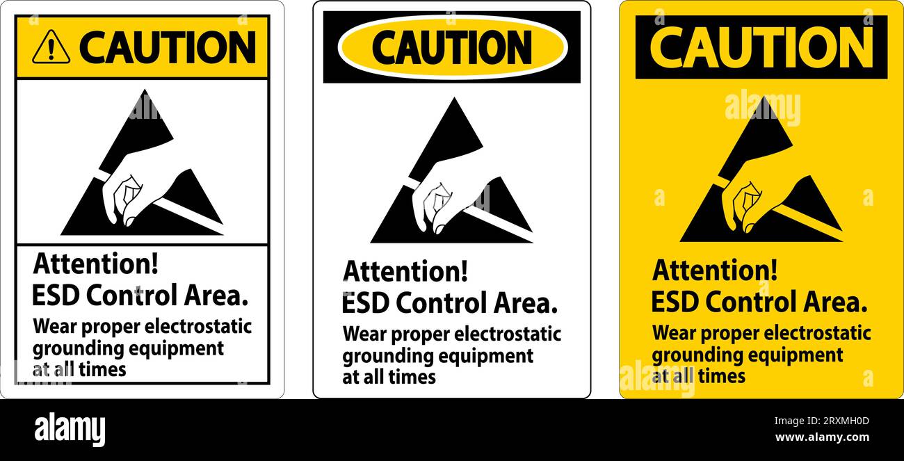 Caution Sign Attention ESD Control Area Wear Proper Electrostatic Grounding Equipment At All ...