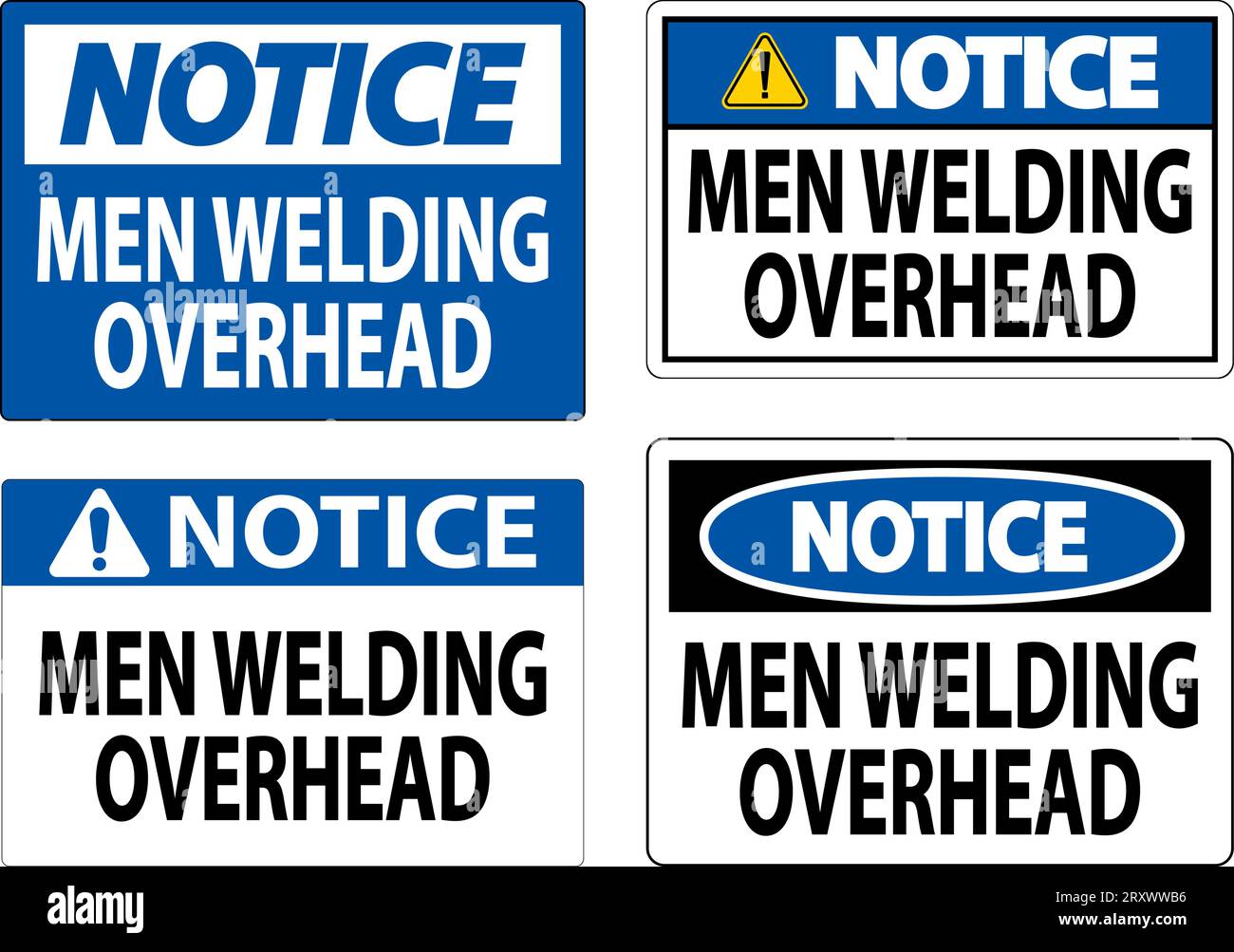Notice Sign Men Welding Overhead Stock Vector Image & Art - Alamy