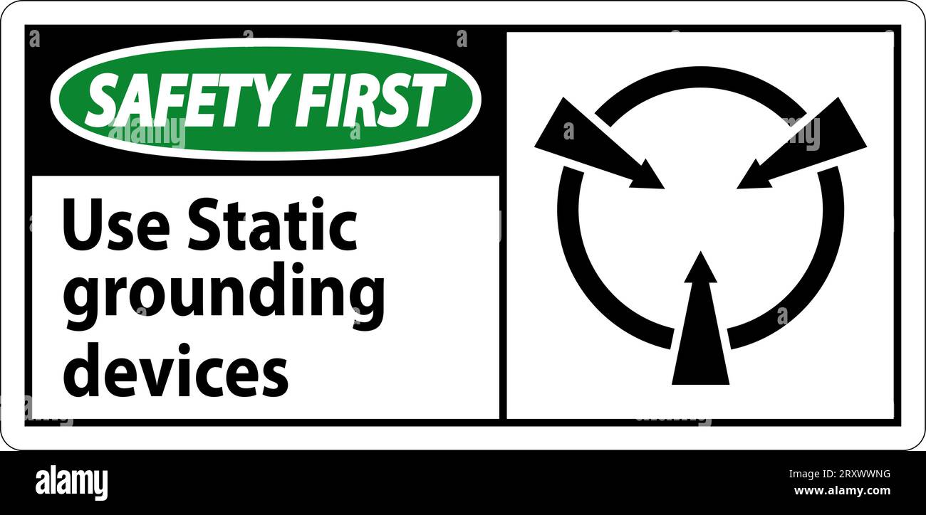Safety First Sign Use Static Grounding Devices Stock Vector Image & Art ...