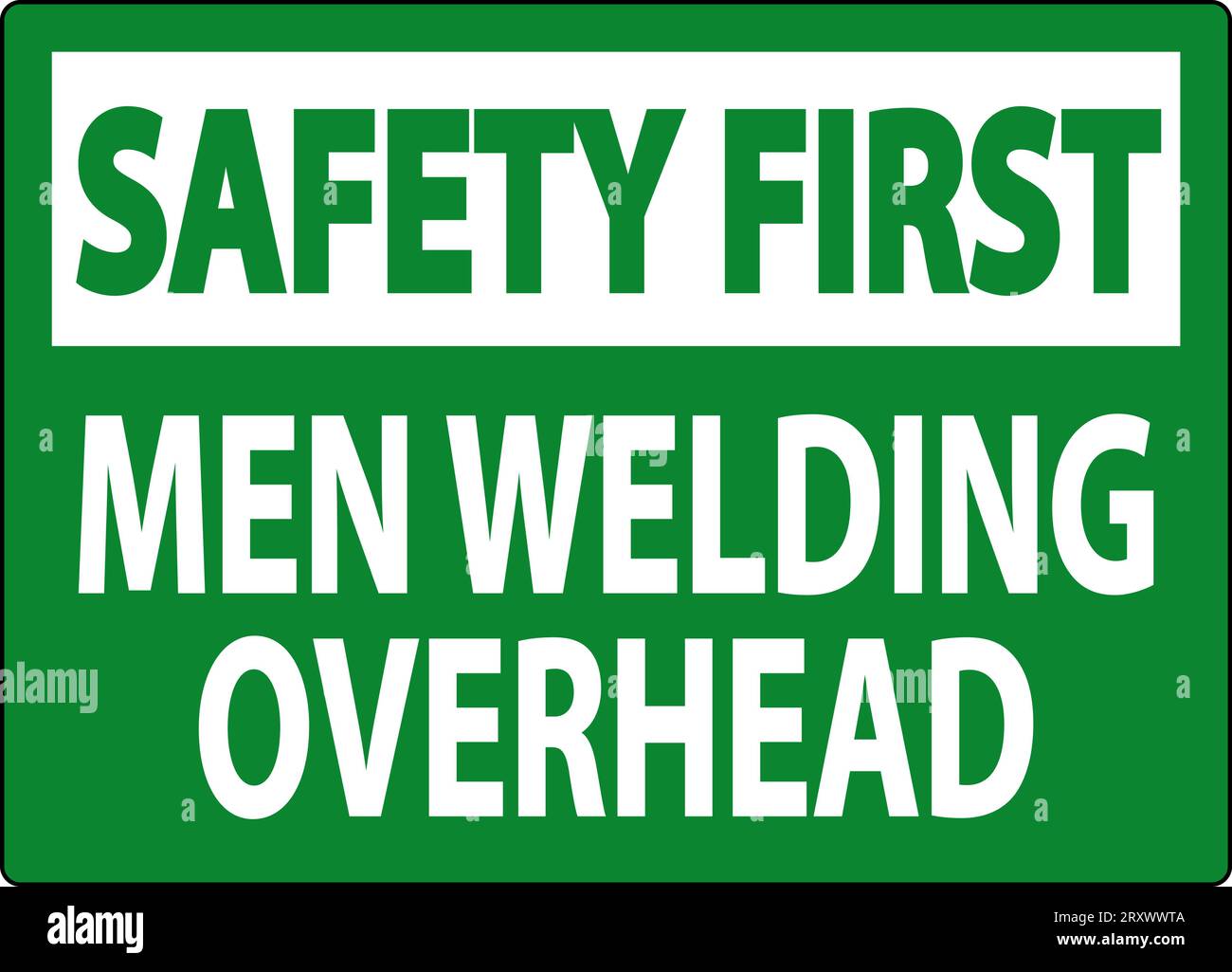 Safety First Sign Men Welding Overhead Stock Vector Image & Art - Alamy